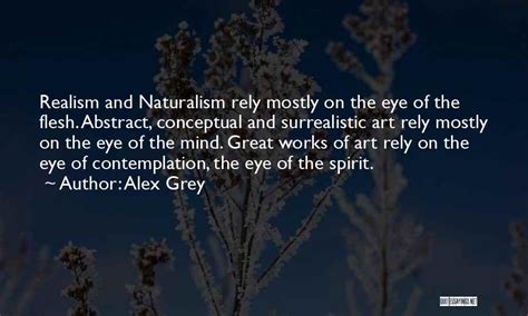 Top 19 Naturalism Vs Realism Quotes And Sayings