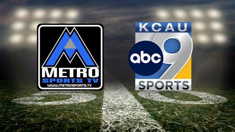 Kcau 9 Partners With Metro Sports Tv To Provide Live Streams Of High