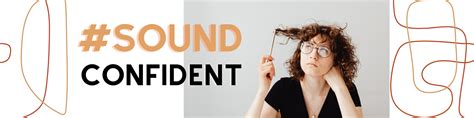 How To Sound More Confident Eliminate These 2 Phrases