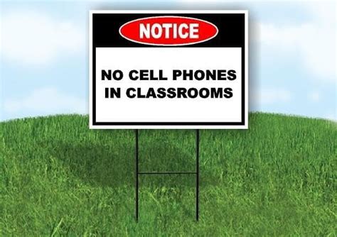 Notice No Cell Phones In Classrooms Single Sided 18 In X 24 In Yard