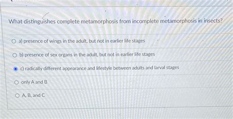 Solved What Distinguishes Complete Metamorphosis From Chegg