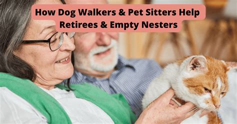 How Dog Walkers And Pet Sitters Help Retirees And Empty Nesters