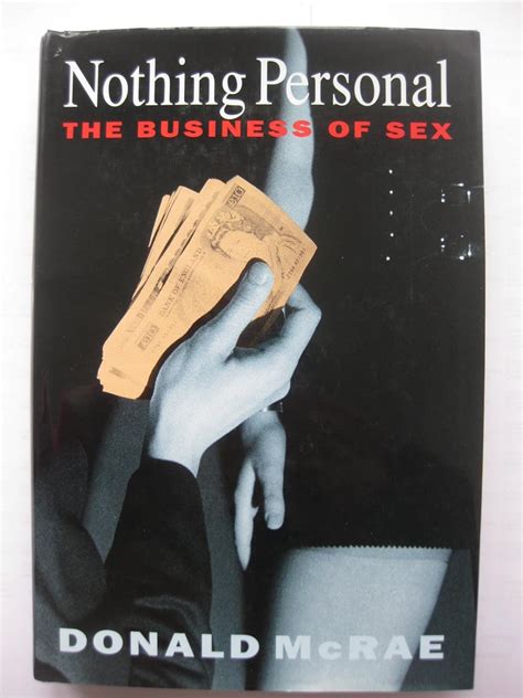 Nothing Personal The Business Of Sex Donald Mcrae 9781851584529