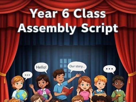 Year 6 Class Assembly Script Teaching Resources