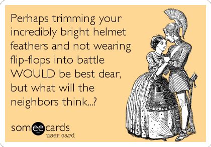 Perhaps Trimming Your Incredibly Bright Helmet Feathers And Not Wearing