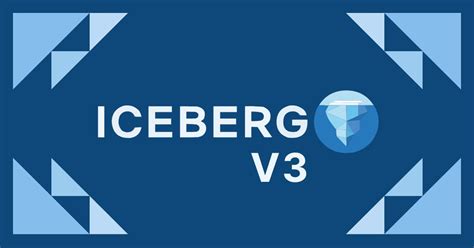 🚀 Iceberg V3 Is Here—and Its A Major Step Forward For The Entire Ecosystem Ashish Upadhyay