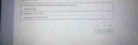 A Descriptive Form The Set Of Natural Numbers Greater Than Or Equal To 4 Roster Form [math]