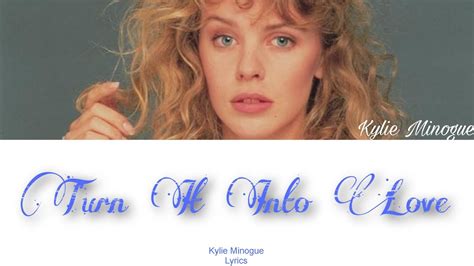 Kylie Minogue Turn It Into Love Lyric Video YouTube