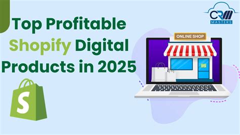 Top Profitable Shopify Digital Products In 2025 Crm Masters