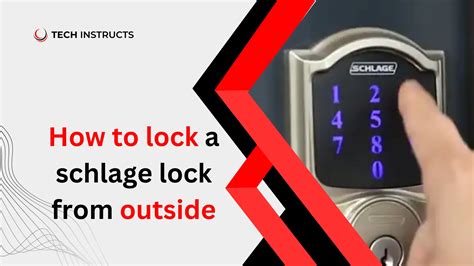 How To Lock A Schlage Lock From Outside Tech Instructs
