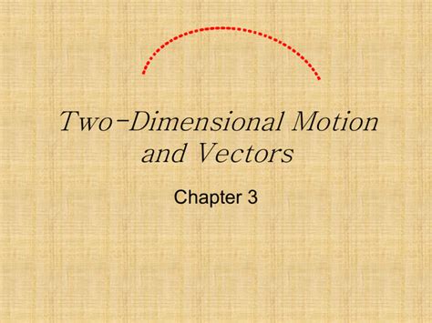 Two Dimensional Motion And Vectors