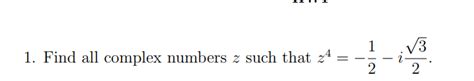 Solved Find All Complex Numbers Z Such That Z I Chegg