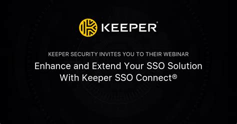 Enhance And Extend Your Sso Solution With Keeper Sso Connect® Keeper