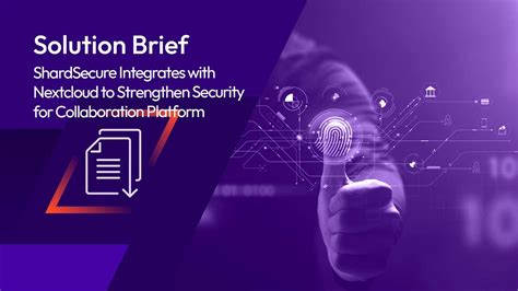 Shardsecure Integrates With Nextcloud To Strengthen Security For