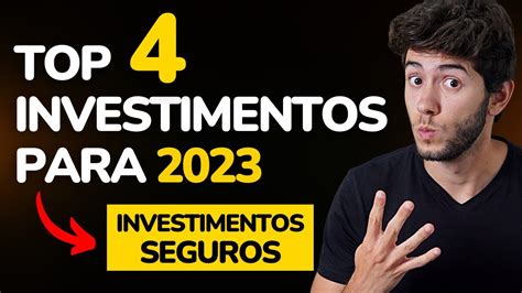 Onde Investir Em 2023 4 Investimentos Que Vão Render Muito Em 2023