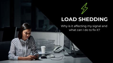 Load Shedding Why Is It Affecting My Signal And How Do I To Fix It