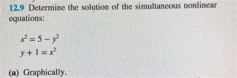 Solved 12 9 Determine The Solution Of The Simultaneous