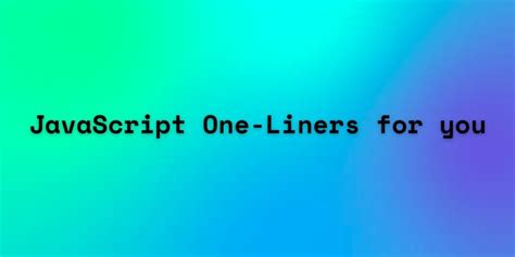 7 javascript one liners to look like a pro r devto