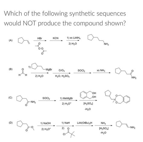 Solved Which Of The Following Synthetic Sequences Would Not