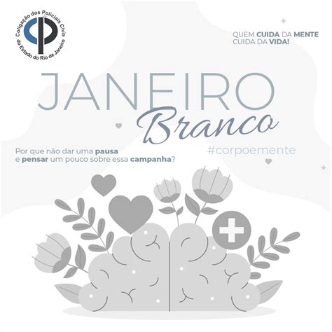 Janeiro Branco mês de conscientização pela saúde mental e emocional