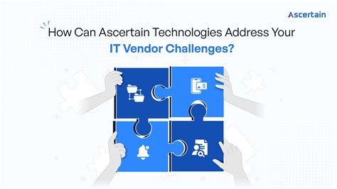 How Can Ascertain Address Your It Vendor Challenges