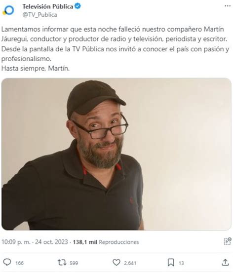 Murió El Periodista Martín Jáuregui A Los 59 Años Qué Le Pasó Tn