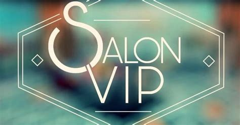 Salon Vip Streaming Replay Diffusion Tv Et Plateformes