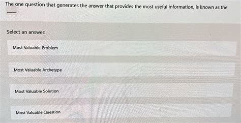 The One Question That Generates The Answer That Provides The Most