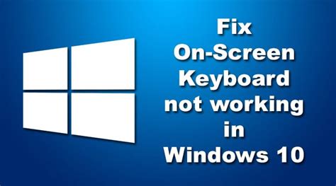 Fix On Screen Keyboard Not Working In Windows