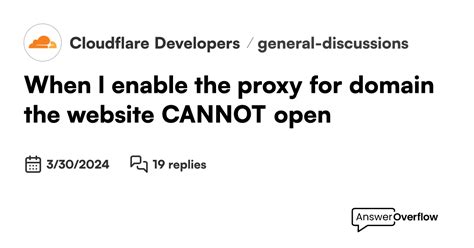 When I Enable The Proxy For Domain The Website Cannot Open Cloudflare Developers