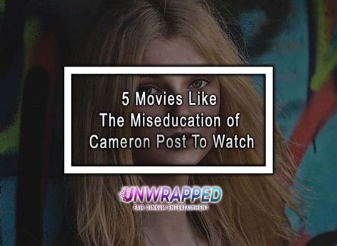 5 Movies Like The Miseducation Of Cameron Post To Watch