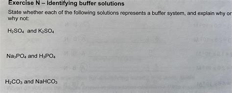 [answered] exercise n identifying buffer solutions state whether each