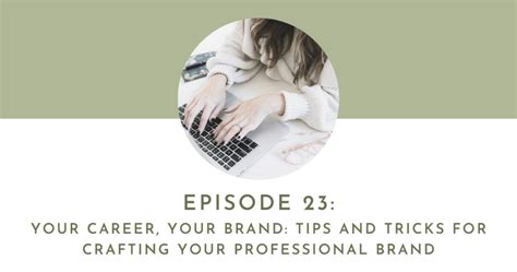 Your Career Your Brand Tips And Tricks For Crafting Your Professional