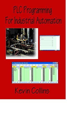 plc programming for industrial automation 2016 collins kevin