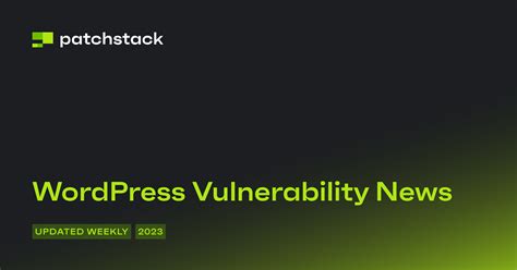 wordpress vulnerability news may 2023 patchstack