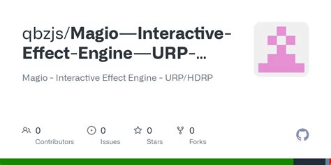 github qbzjs magio interactive effect engine urp hdrp magio