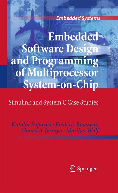 Embedded Software Design And Programming Of Multiprocessor System On