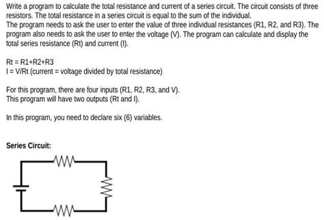 Solved Write A Program To Calculate The Total Resistance And Current