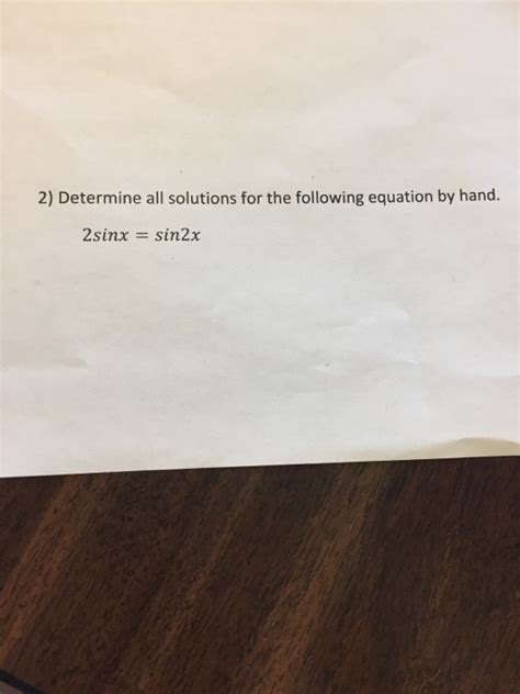 Solved Determine All Solutions For The Following Equation By