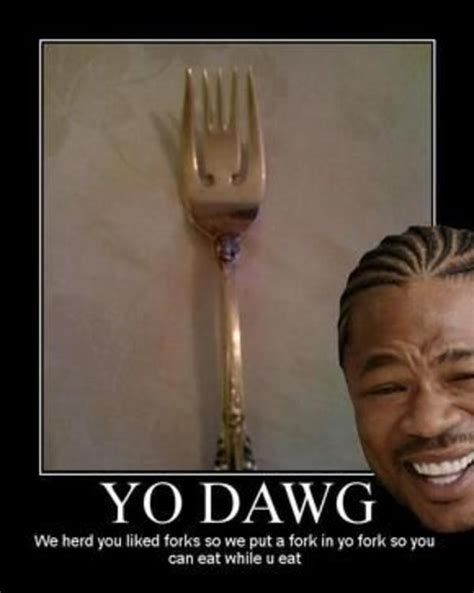 Image Xzibit Yo Dawg Know Your Meme