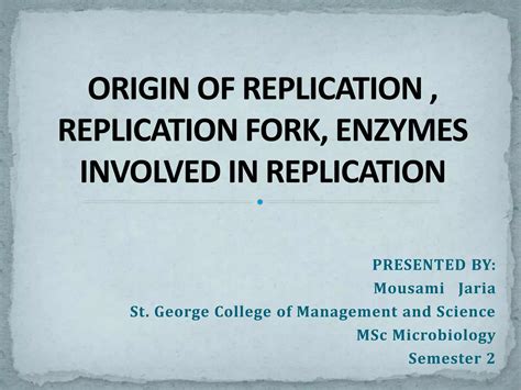 Origin Of Replication Replication Fork Enzymes Pptx