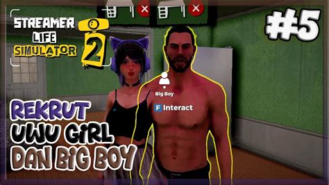 Rekrut Uwu Girl Dan Big Boy Jadi Streamer Streamer Life Simulator 2