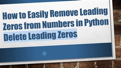 How To Easily Remove Leading Zeros From Numbers In Python Delete