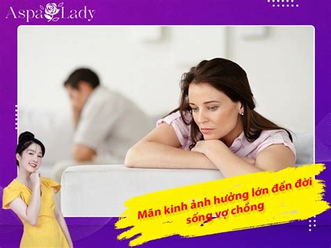 Mãn Kinh ảnh Hưởng đến Tình Dục Như Thế Nào Cách Cải Thiện