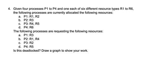 4 ﻿given four processes p1 ﻿to p4 ﻿and one each of