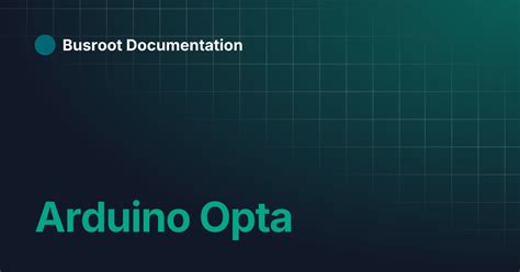arduino opta busroot documentation