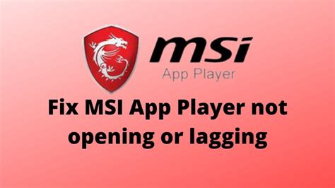 Fix MSI App Player Not Opening And Lag Problem Android Nature