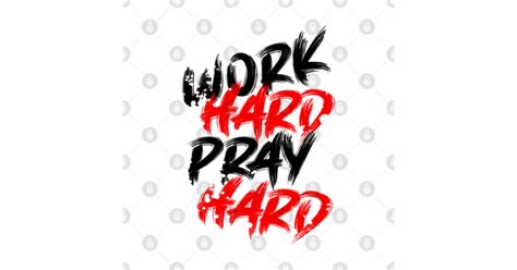 Work Hard Pray Hard Motivational Work Harder Mask Teepublic