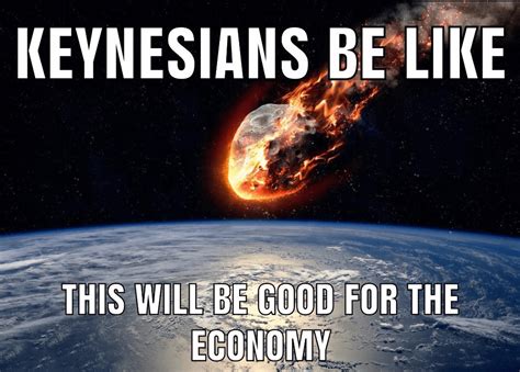 Gotta Love The Broken Window Fallacy Reconomicsmemes