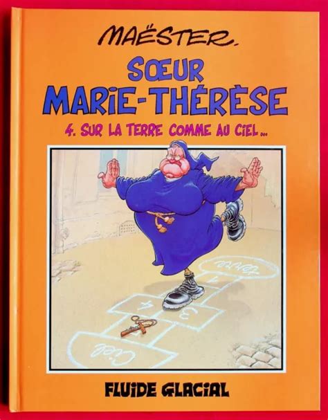 SOEUR MARIE THÉRÈSE T 4 Sur la terre comme au ciel E O 1994